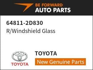 [New]R/Windshield Glass TOYOTA 64811-2D830 - BE FORWARD Auto Parts